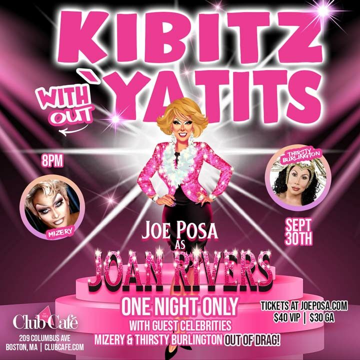 Joe Posa as Joan Rivers – Kibitz Without ‘Ya Tits