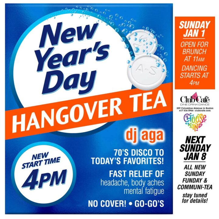 New Year’s Day Hangover Tea – DJ AGA – Club Café Boston